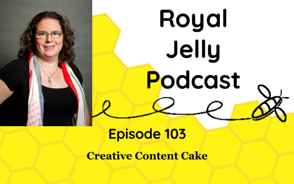 Episode 103: Creative Content Cake - Laura B. Poindexter